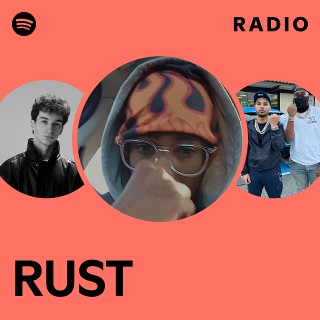 RUST Radio - playlist by Spotify | Spotify