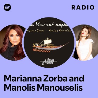 Marianna Zorba and Manolis Manouselis Radio - playlist by Spotify | Spotify