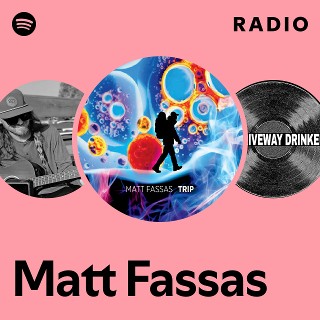 Matt Fassas Radio - playlist by Spotify | Spotify
