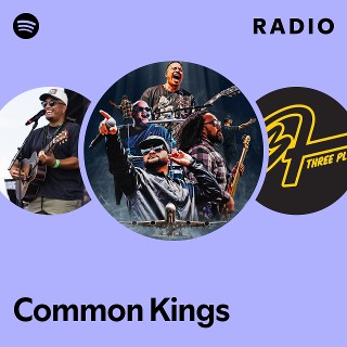 Common Kings Radio - playlist by Spotify | Spotify