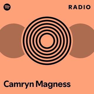 Camryn Magness Radio | Spotify Playlist