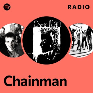 Chainman Radio - playlist by Spotify | Spotify