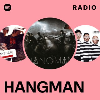 HANGMAN Radio | Spotify Playlist