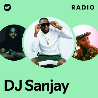 DJ Sanjay Radio - playlist by Spotify | Spotify