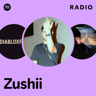 Zushii Radio | Spotify Playlist