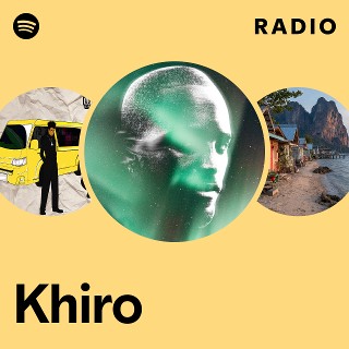 Khiro Radio - playlist by Spotify | Spotify