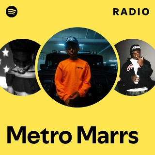 Metro Marrs Radio - playlist by Spotify | Spotify