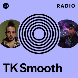 TK Smooth Radio | Spotify Playlist