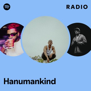 Hanumankind Radio - playlist by Spotify | Spotify