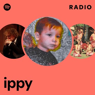 ippy Radio | Spotify Playlist