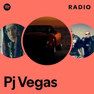 Pj Vegas Radio - playlist by Spotify | Spotify