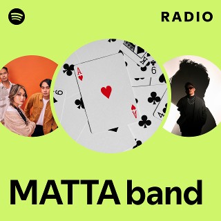 MATTA band Radio | Spotify Playlist