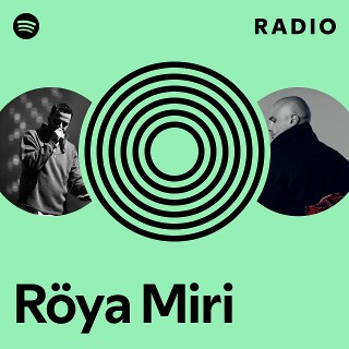 Röya Miri Radio | Spotify Playlist