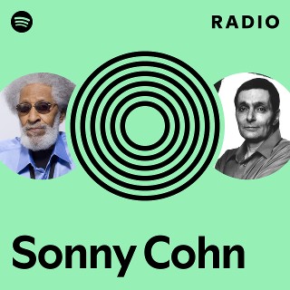 Sonny Cohn Radio - playlist by Spotify | Spotify