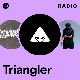 Triangler Radio - playlist by Spotify | Spotify