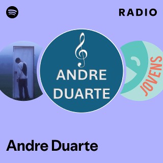 Andre Duarte Radio | Spotify Playlist