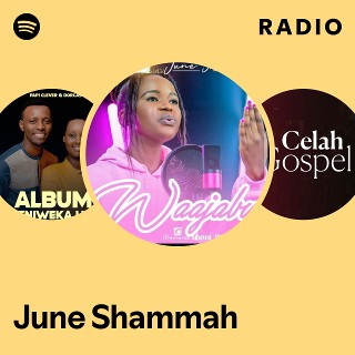 June Shammah Radio | Spotify Playlist