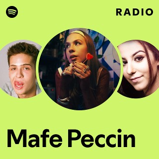 Mafe Peccin Radio | Spotify Playlist