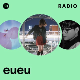 eueu Radio | Spotify Playlist