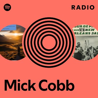 Mick Cobb Radio | Spotify Playlist