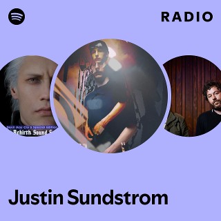 Justin Sundstrom Radio | Spotify Playlist