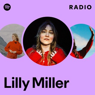Lilly Miller Radio | Spotify Playlist