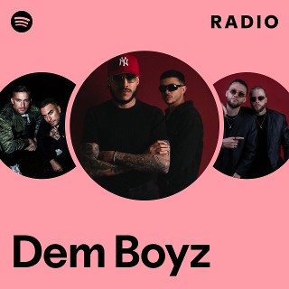 Dem Boyz Radio | Spotify Playlist