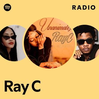 Ray C Radio | Spotify Playlist