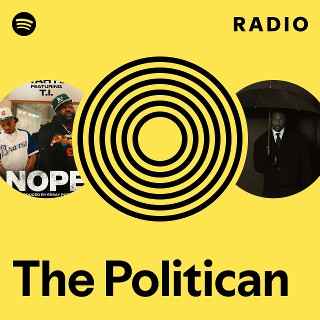 The Politican Radio - playlist by Spotify | Spotify