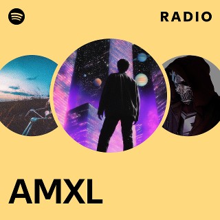 AMXL Radio | Spotify Playlist