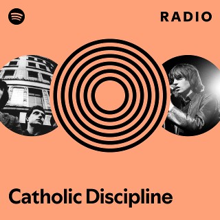 Catholic Discipline Radio | Spotify Playlist