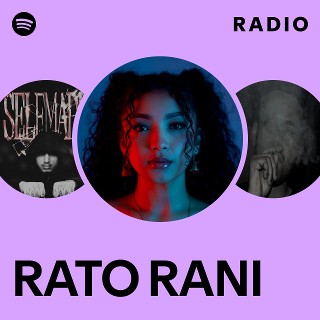 RATO RANI Radio | Spotify Playlist