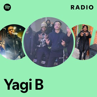 Yagi B Radio | Spotify Playlist