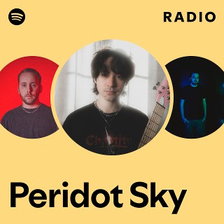 Peridot Sky Radio - playlist by Spotify | Spotify