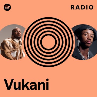 Vukani Radio - playlist by Spotify | Spotify