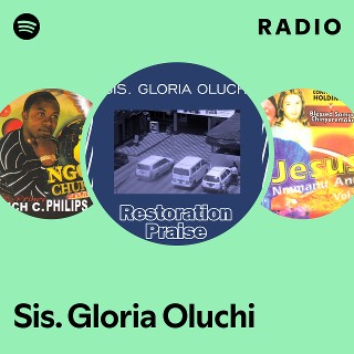 Sis. Gloria Oluchi Radio | Spotify Playlist