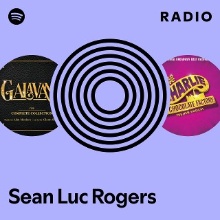 Sean Luc Rogers Radio | Spotify Playlist