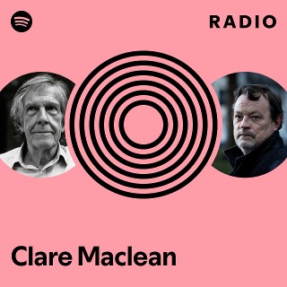 Clare Maclean Radio | Spotify Playlist