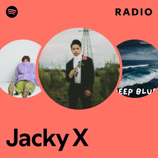 Jacky X Radio - playlist by Spotify | Spotify