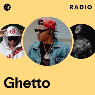 Ghetto Radio Spotify Playlist