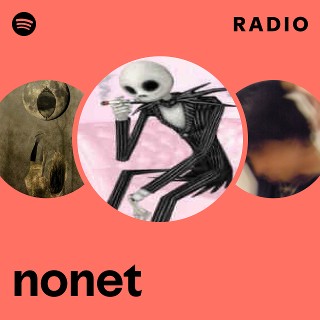nonet Radio | Spotify Playlist