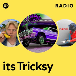 its Tricksy Radio - playlist by Spotify | Spotify