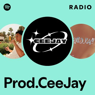 Prod.CeeJay Radio - playlist by Spotify | Spotify