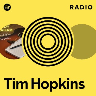Tim Hopkins Radio | Spotify Playlist