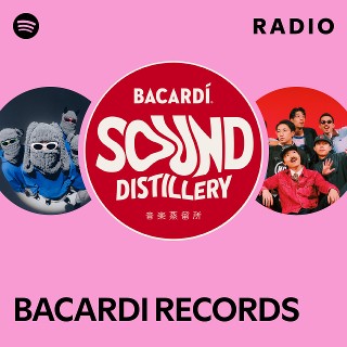 BACARDI RECORDS Radio - playlist by Spotify | Spotify