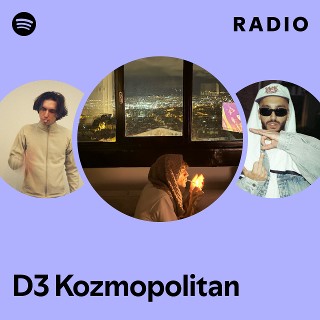 D3 Kozmopolitan Radio | Spotify Playlist