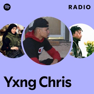 Yxng Chris Radio | Spotify Playlist
