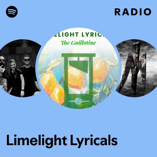 Limelight Lyricals Radio | Spotify Playlist