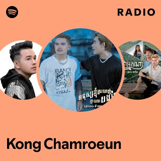Kong Chamroeun Radio | Spotify Playlist