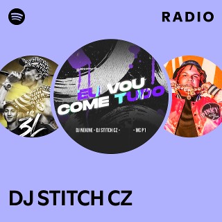 DJ STITCH CZ Radio | Spotify Playlist